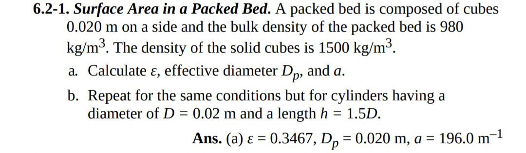 Solved 6.2-1. Surface Area in a Packed Bed. A packed bed is | Chegg.com