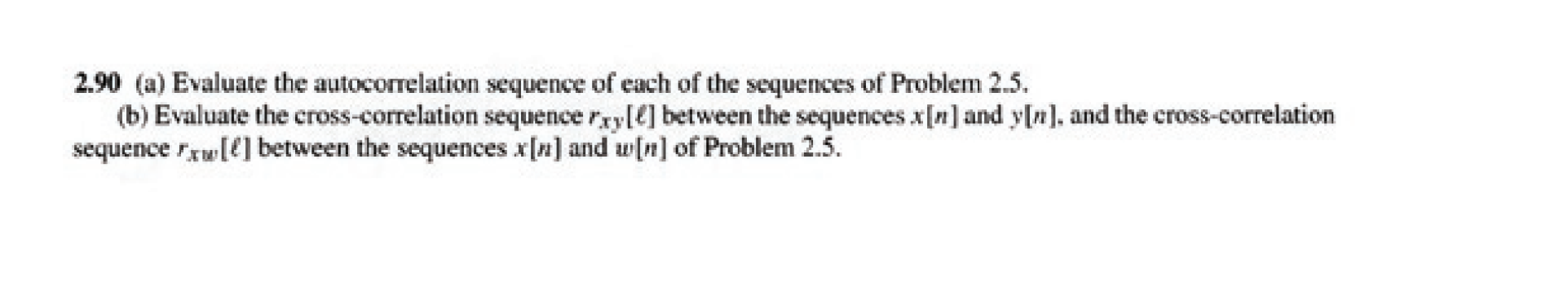 2.90 (a) Evaluate the autocorrelation sequence of | Chegg.com