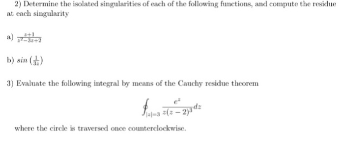 Solved Determine the isolated singularities of each of the | Chegg.com