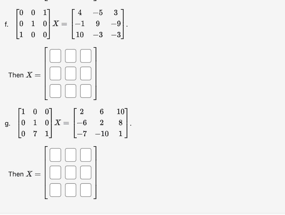 Solved [−3001]X=[671−10]. Then X=[−−][0110]X=[−724−1]. Then | Chegg.com