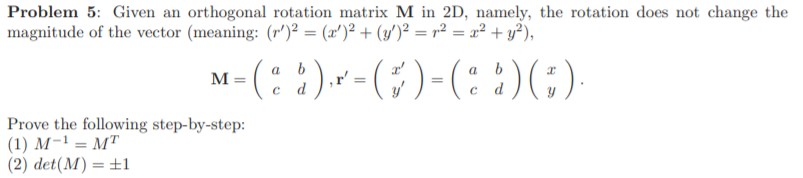 Solved Problem 5: Given an orthogonal rotation matrix M in | Chegg.com