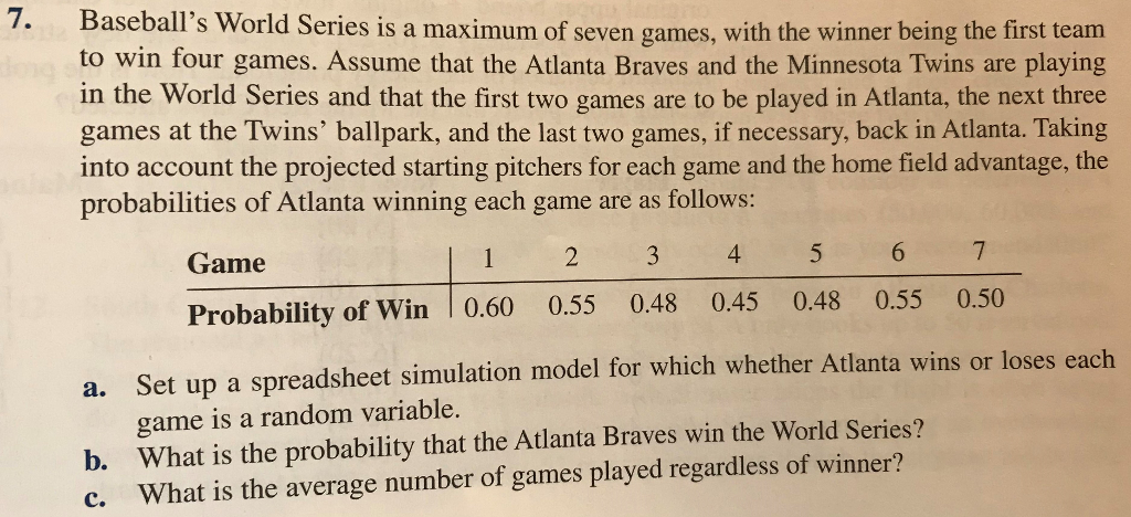 Solved 7. Baseball's World Series is a maximum of seven | Chegg.com