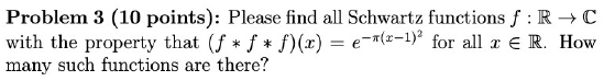 Solved Problem 3 (10 points): Please find all Schwartz | Chegg.com