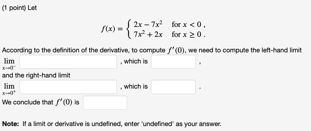 Solved (1 point) Let - f(x) = { 2x – 7x2 for x