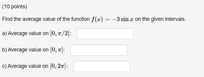 Solved (10 points) Find the average value of the function | Chegg.com