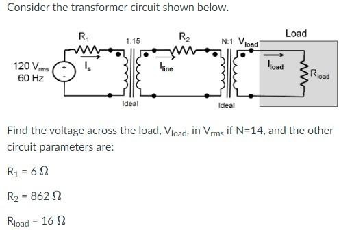 Solved Consider the transformer circuit shown below. Find | Chegg.com