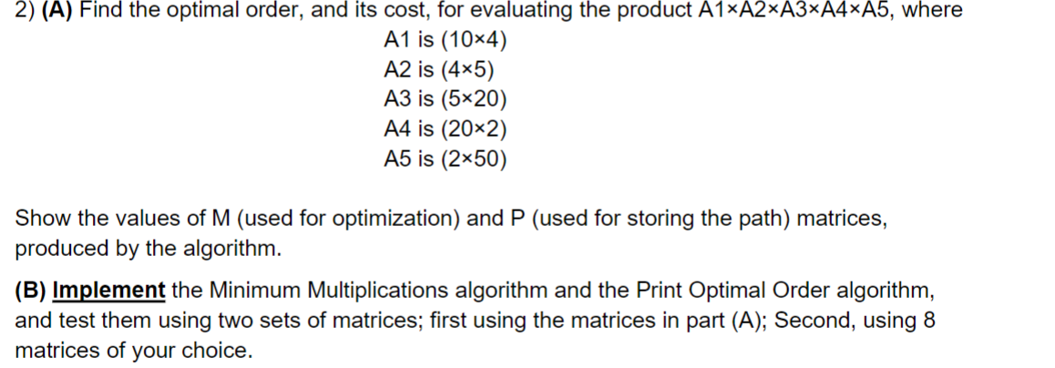 Solved 2) (A) Find the optimal order, and its cost, for | Chegg.com