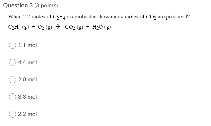 Solved Question 3 (3 points) When 2.2 moles of CH4 is | Chegg.com