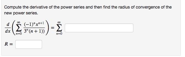 Solved Compute the derivative of the power series and then | Chegg.com