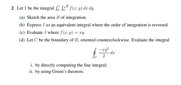 Solved 2. Let I be the integral do Left,y) dx dy. (a) Sketch | Chegg.com