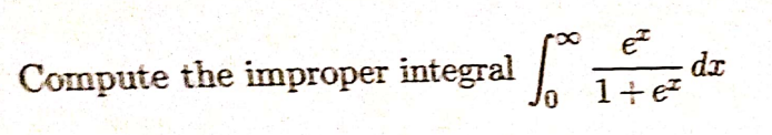 Solved Compute the improper integral (* lado dz 116 | Chegg.com