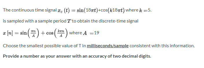 Solved The continuous time signal Xc (t) = | Chegg.com