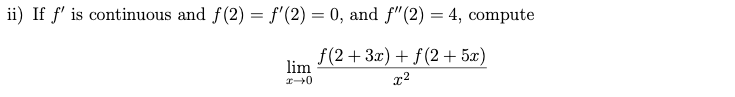 Solved ii) If f′ is continuous and f(2)=f′(2)=0, and | Chegg.com