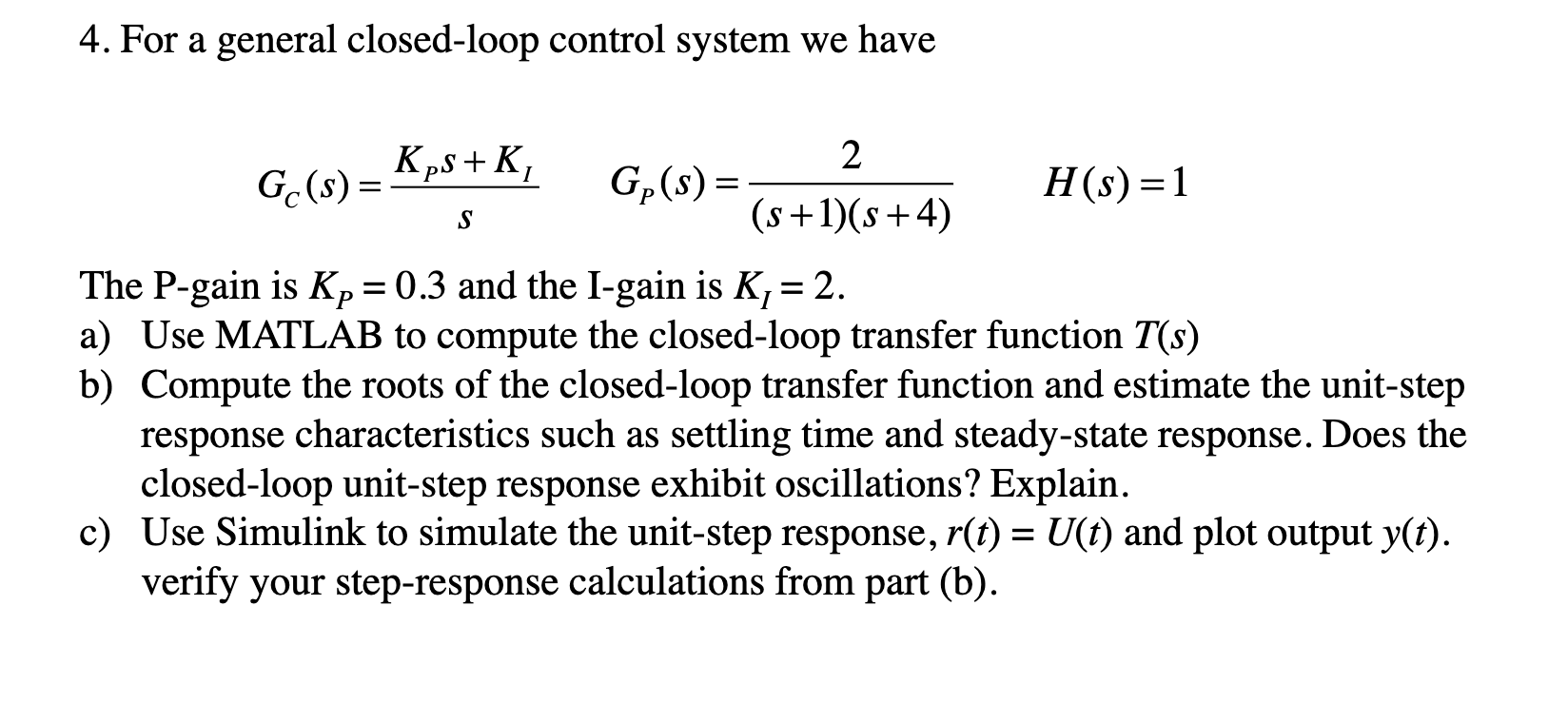 Solved 4. For a general closed-loop control system we have = | Chegg.com