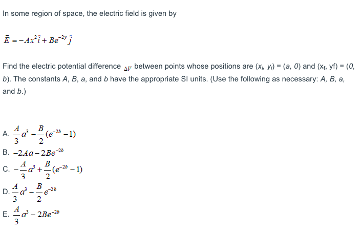 Solved In some region of space, the electric field is given | Chegg.com