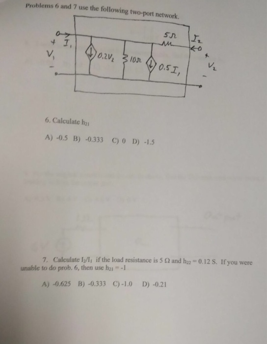 Solved Problems 6 and 7 use the following two-port network. | Chegg.com
