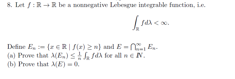 Solved 8. Let f:R → R be a nonnegative Lebesgue integrable | Chegg.com