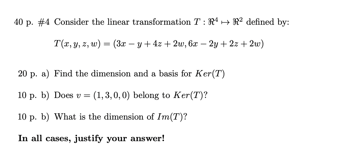 Solved 40 p. #4 Consider the linear transformation T:R4 H R2 | Chegg.com
