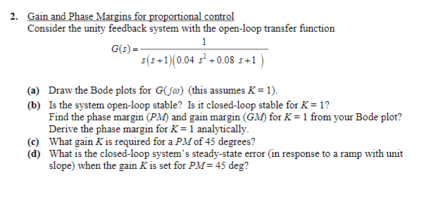 Gain and Phase Margins for proportional control | Chegg.com
