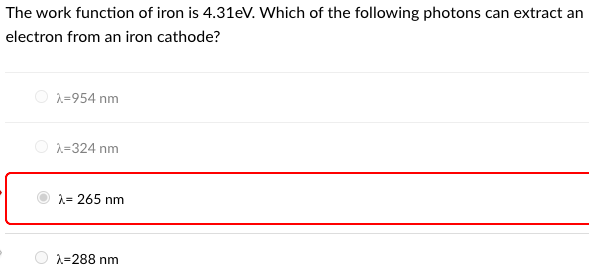 Solved The work function of iron is 4.31eV. Which of the | Chegg.com