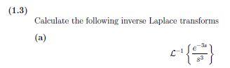 Solved Calculate the following inverse Laplace transforms | Chegg.com