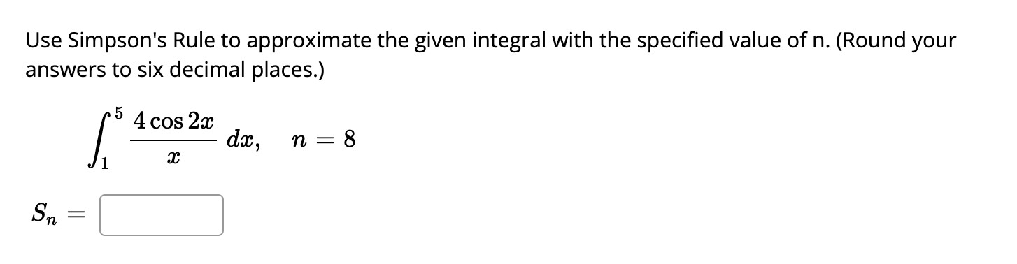 Solved Use Simpson's Rule to approximate the given integral | Chegg.com
