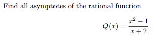 Solved Find all asymptotes of the rational function | Chegg.com
