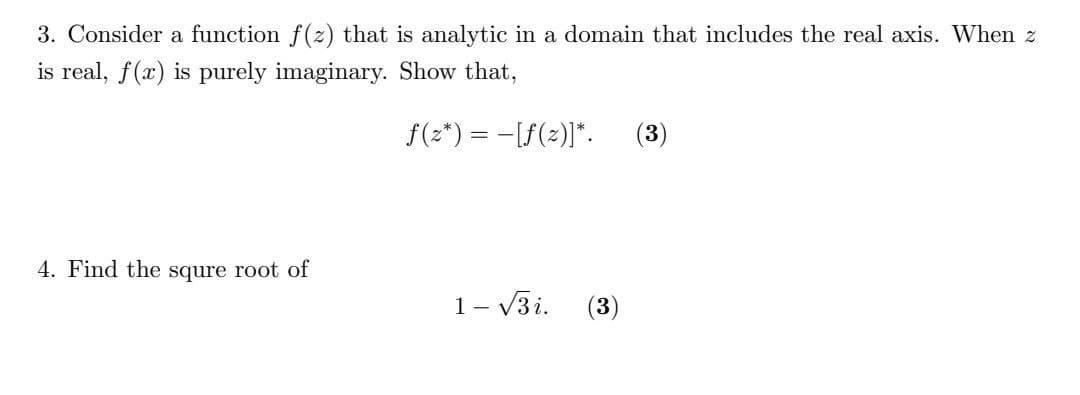 Solved 3. Consider a function f(2) that is analytic in a | Chegg.com