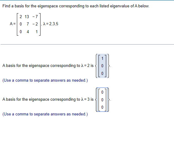 Solved Find a basis for the eigenspace corresponding to each | Chegg.com
