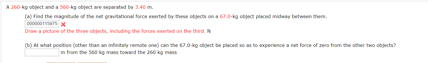 Solved A 260-kg object and a 560-kg object are separated by | Chegg.com