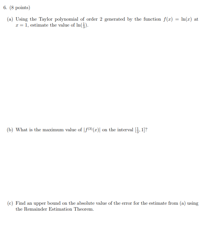 Solved 6. (8 points) (a) Using the Taylor polynomial of | Chegg.com