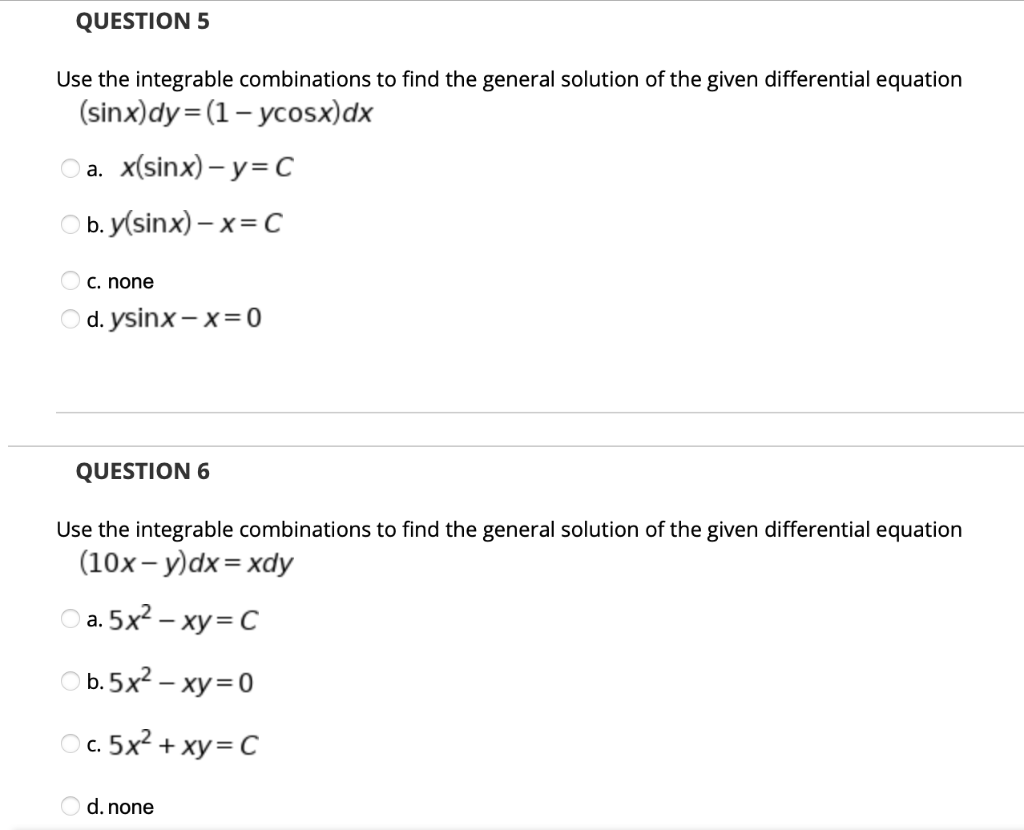 Solved QUESTION 5 Use the integrable combinations to find | Chegg.com