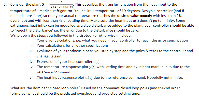 Solved 3. Consider the plant 𝐺 = 2(𝑠+2)(𝑠+3)(𝑠+6). This | Chegg.com