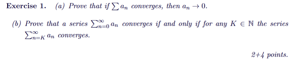 Solved Exercise 1.(a) ﻿Prove that if ∑??an ﻿converges, then | Chegg.com