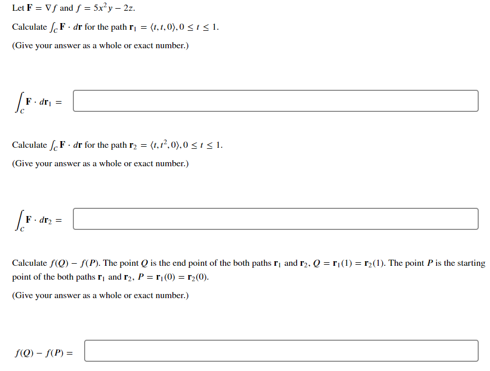 Solved Let F=∇f and f=5x2y−2z. Calculate ∫CF⋅dr for the path | Chegg.com