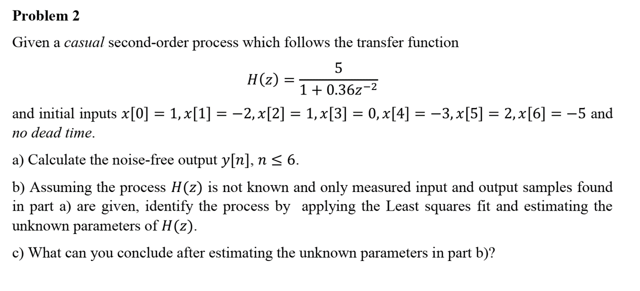 Solved Problem 2 Given a casual second-order process which | Chegg.com
