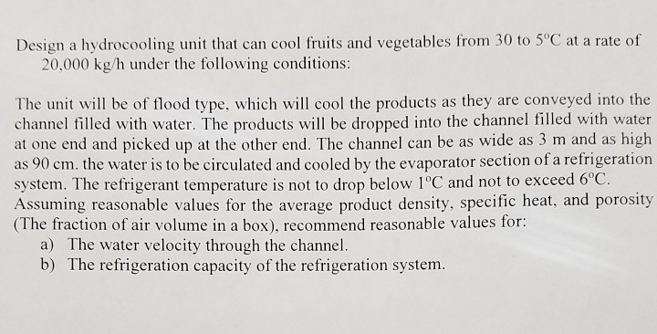 Solved Design a hydrocooling unit that can cool fruits and | Chegg.com
