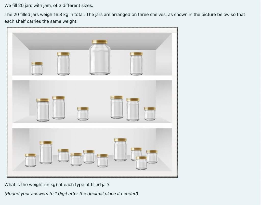 Solved We fill 20 jars with jam, of 3 different sizes. The | Chegg.com