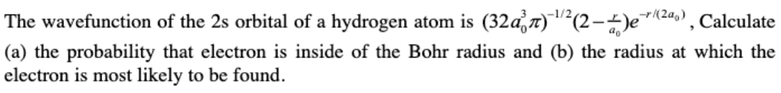 Solved The wavefunction of the 2s orbital of a hydrogen atom | Chegg.com
