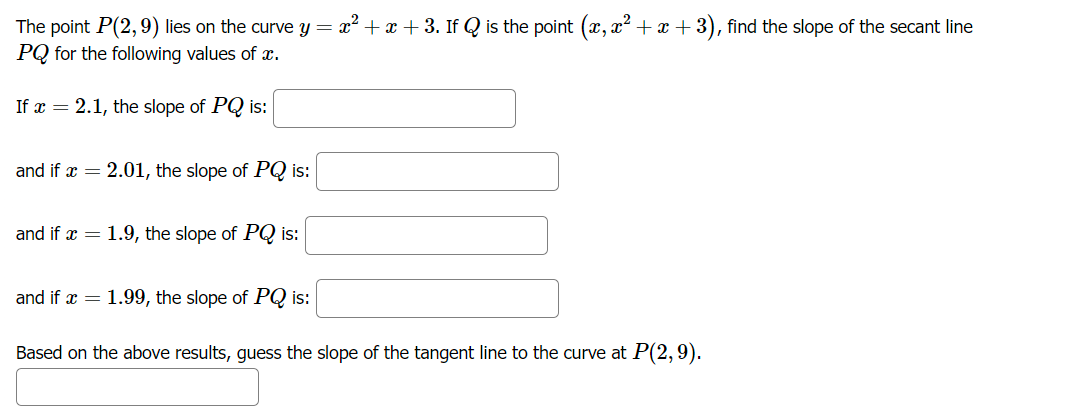 Solved The point P(2,9) lies on the curve y=x2+x+3. If Q is | Chegg.com