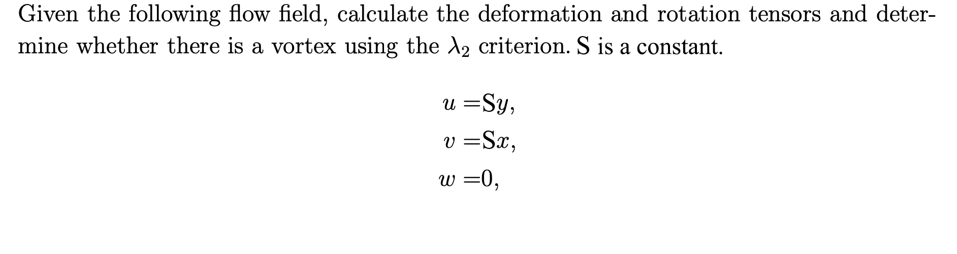 Solved Given the following flow field, calculate the | Chegg.com