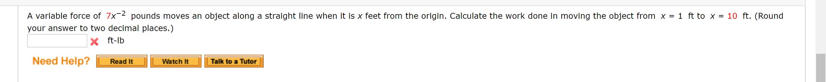 Solved A variable force of 7x-2 pounds moves an object along | Chegg.com