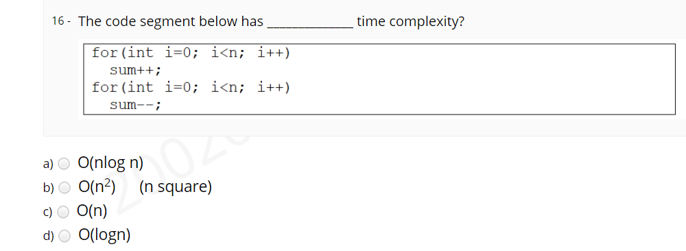 Solved 16 The Code Segment Below Has Time Complexity For 