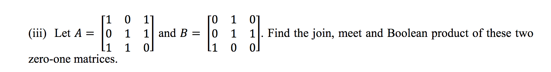 Solved fi (iii) Let A = 0 li zero-one matrices. 0 1 1 1] so | Chegg.com