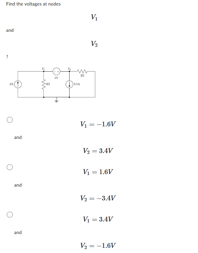 Solved Find the voltages at nodes V1 and V2 ? V1=−1.6V and | Chegg.com