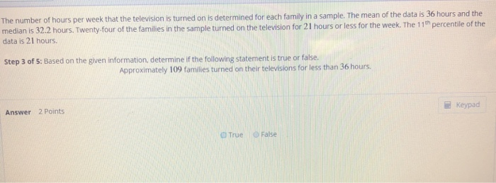 Solved The number of hours per week that the television is | Chegg.com