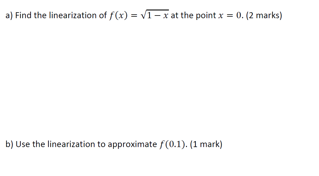 Solved A Find The Linearization Of F X 1−x At The Point
