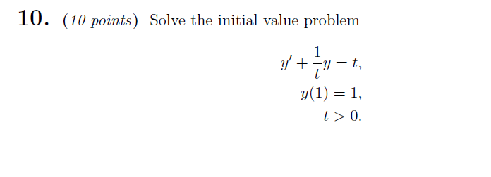 Solved 10. (10 points) Solve the initial value problem | Chegg.com