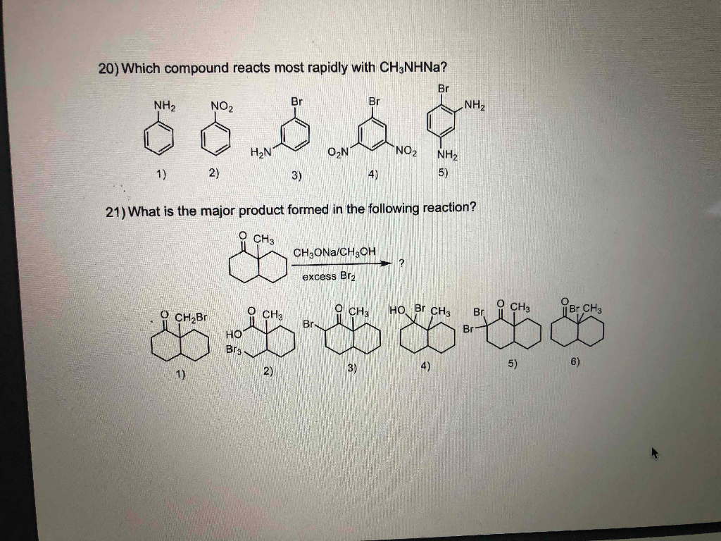 Solved 20) Which compound reacts most rapidly with CH3NHNa? | Chegg.com