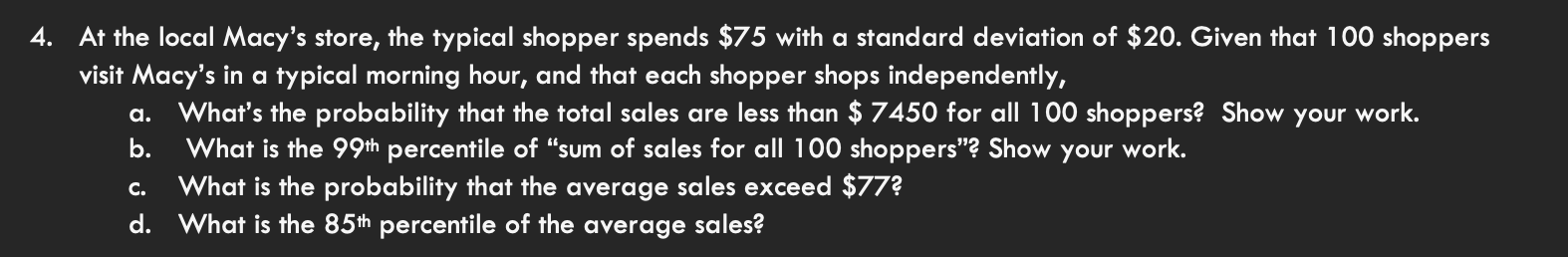 Solved 4. At the local Macy's store, the typical shopper | Chegg.com